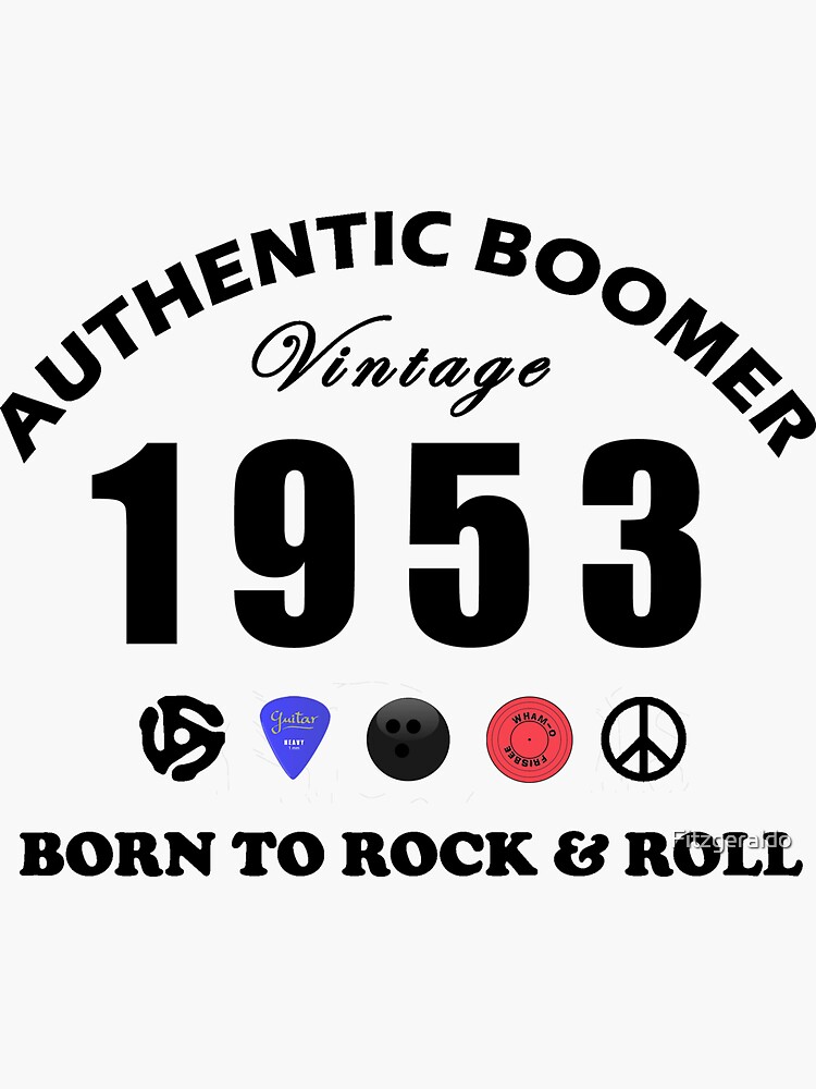 "Authentic Boomer - 1953" Sticker by Fitzgeraldo | Redbubble