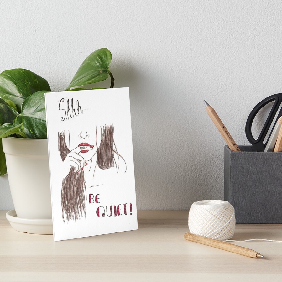 "Be Quiet Drawing" Art Board Print for Sale by littleart2 | Redbubble