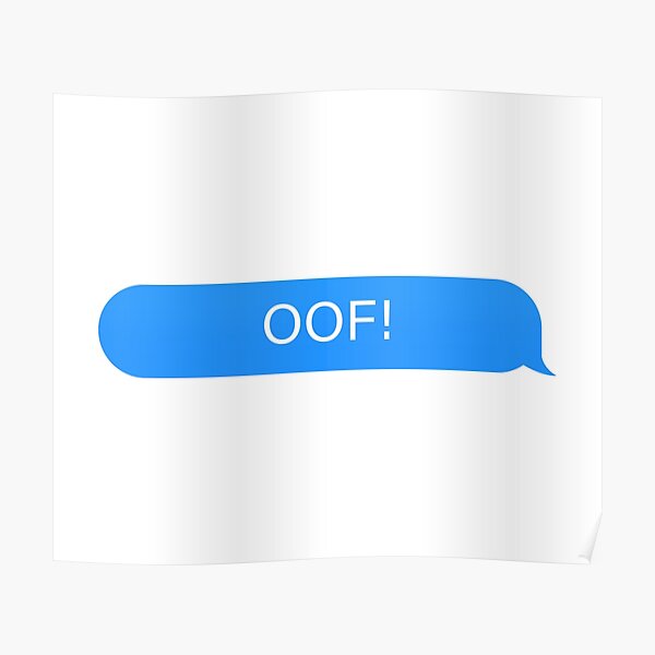 "Ooof Popular Meme Speech iMessage" Poster by mekx | Redbubble