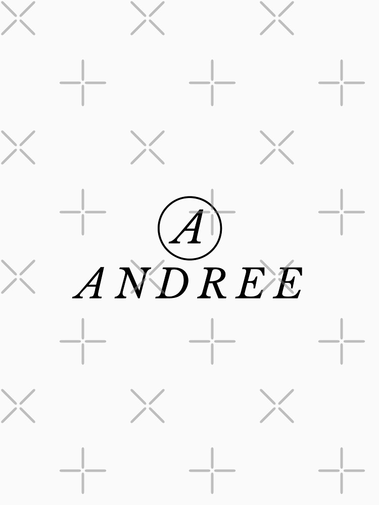 "Andree name design" T-shirt for Sale by danyc88 | Redbubble | andree t ...