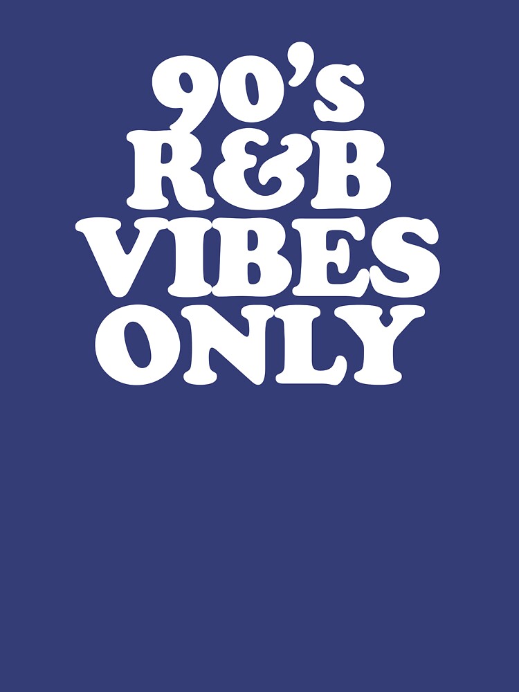 "90s R&B Vibes Only RnB Music Lover" T-shirt for Sale by SoulVisible ...