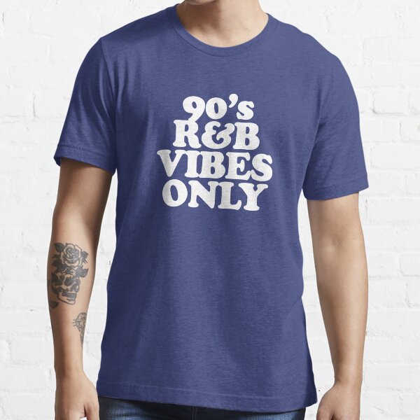 "90s R&B Vibes Only RnB Music Lover" T-shirt for Sale by SoulVisible ...