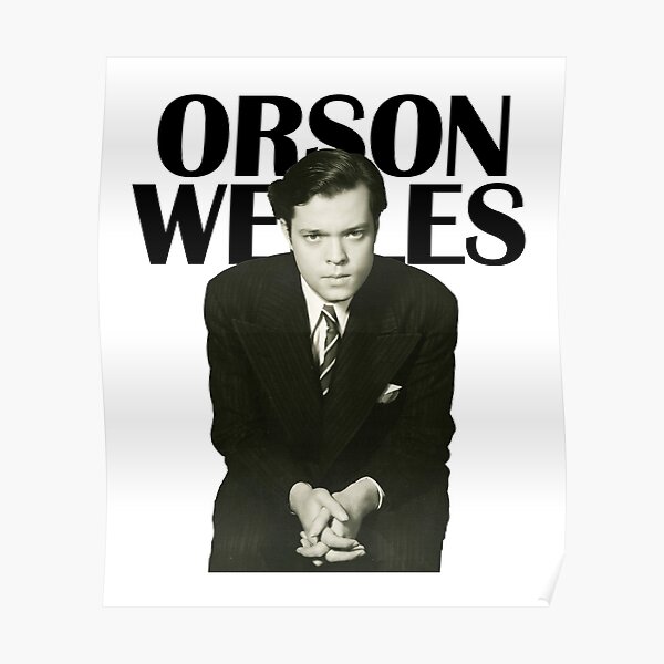"Citizen Orson Welles" Poster by DesignMonster | Redbubble