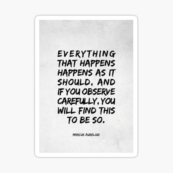 Pegatina Todo Lo Que Sucede Sucede Como Debería Marco Aurelio De