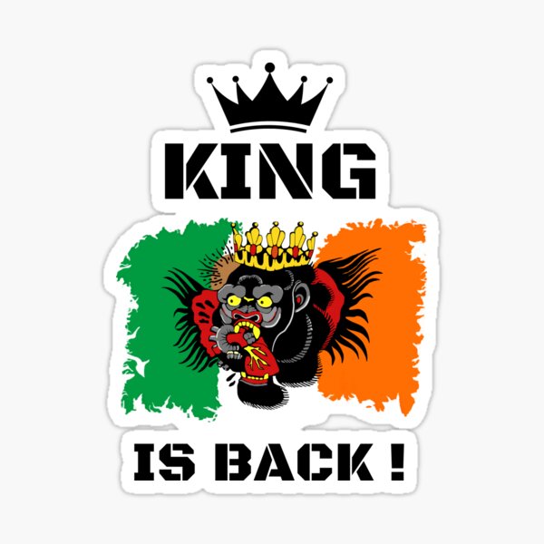 "King Is Back ! - Conor McGregor" Sticker for Sale by RIVEofficial ...