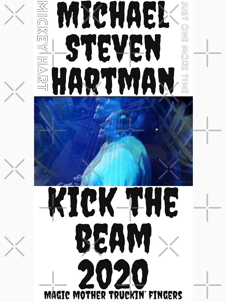 "Mickey Hart Kick the Beam 2020" T-shirt for Sale by NativeAssady ...