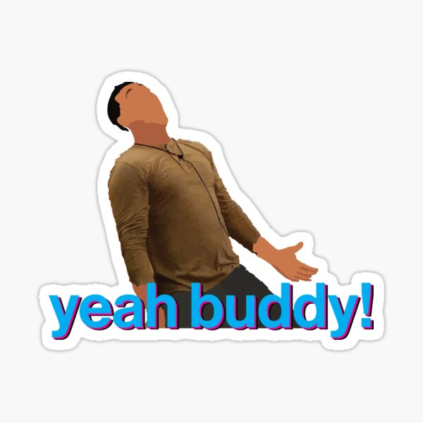 Yeah Buddy Stickers | Redbubble