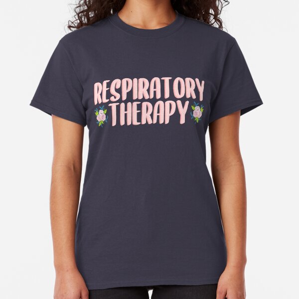 Respiratory Therapist T-Shirts | Redbubble