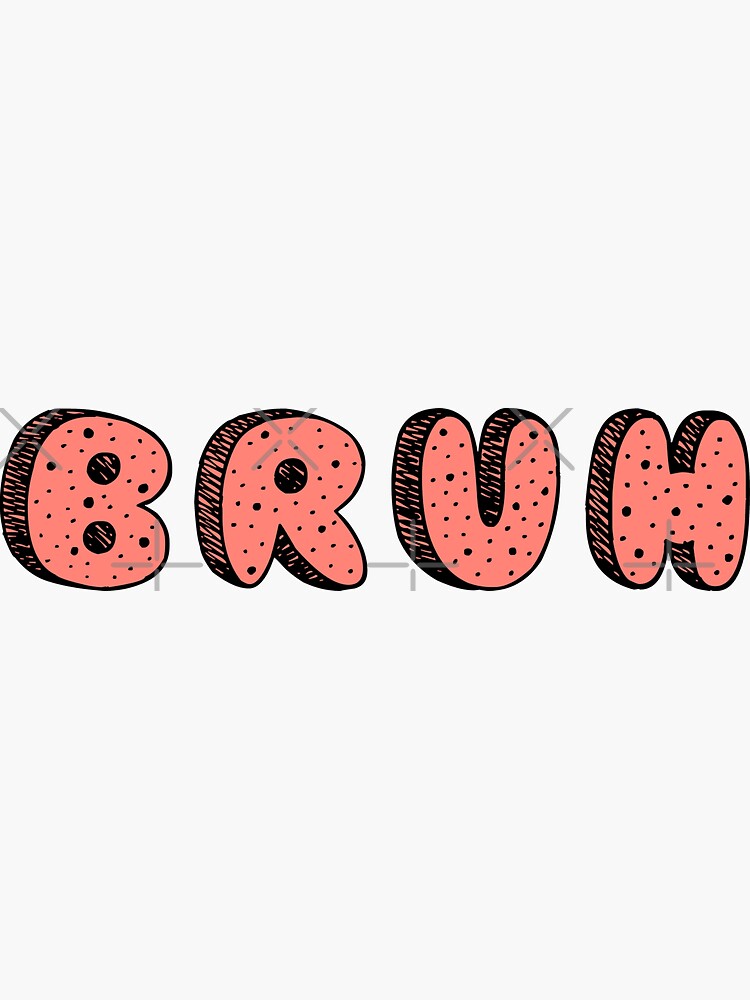 "Bruh - Red" Sticker for Sale by QUIRKYTSHIRTS1 | Redbubble
