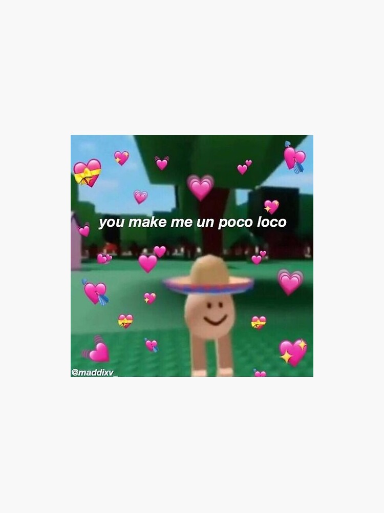 "poco loco meme" Sticker by carolinemyers44 | Redbubble