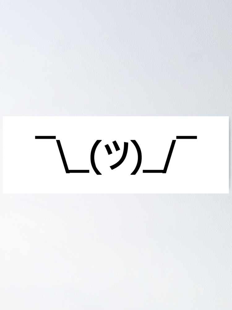"ASCII Shrug" Poster by threedesigns | Redbubble