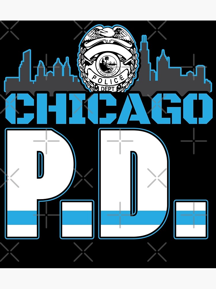"Chicago Police Department Chicago PD Chicago Blue Pride" Art Print for ...