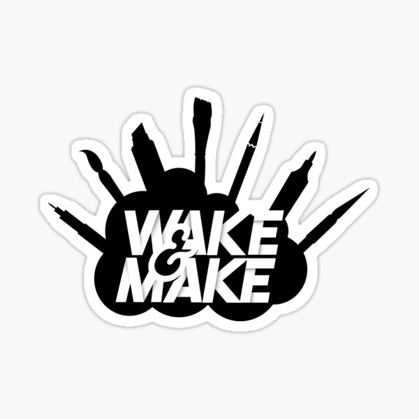 "Wake & Make (Light)" Sticker for Sale by Serkworks | Redbubble