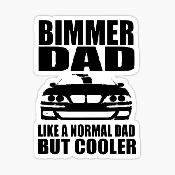 "Bimmer Dad" Sticker by munteanueric | Redbubble