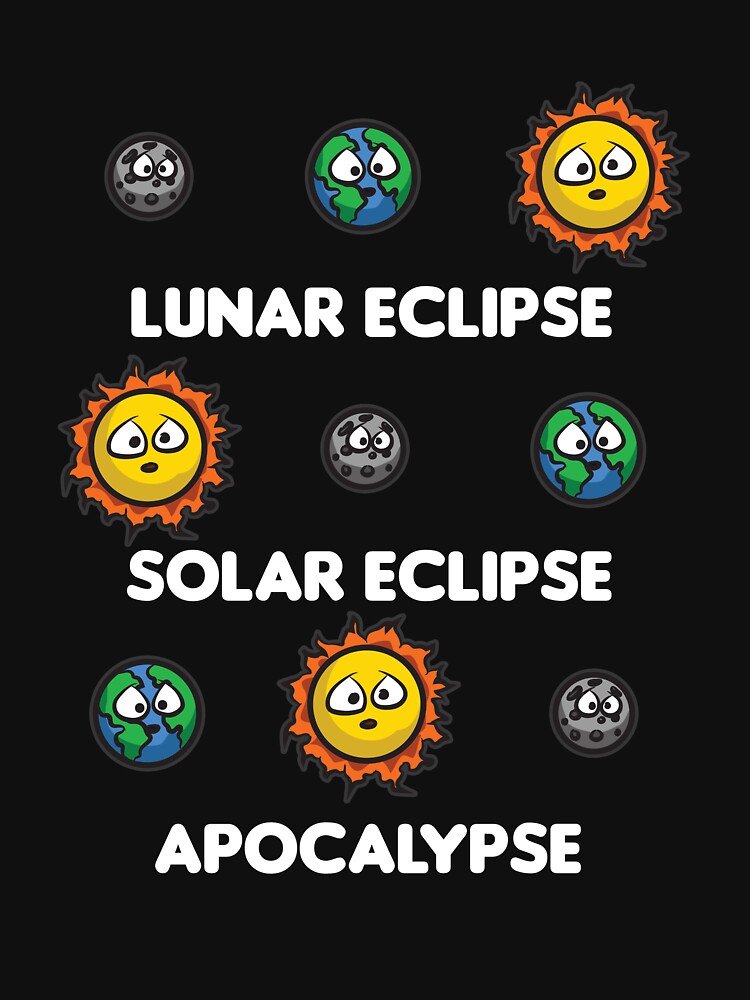 "LUNAR Eclipse SOLAR Eclipse APOCALYPSE Funny Humor" Essential T-Shirt ...