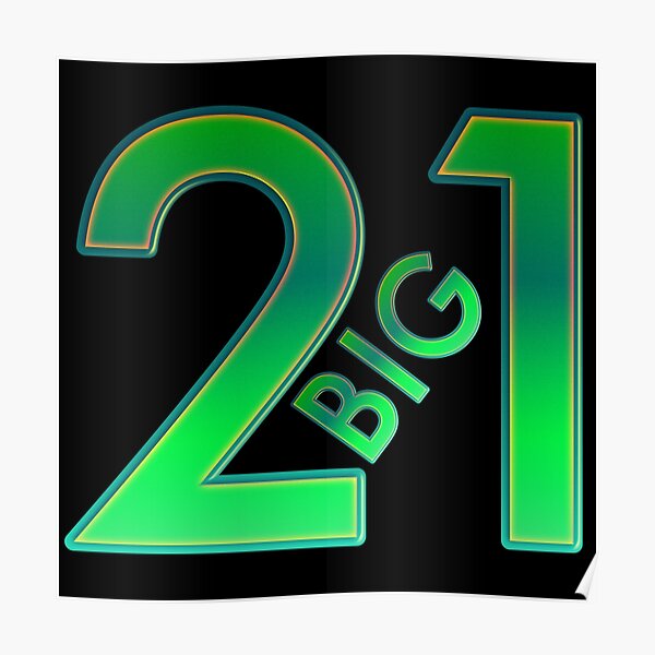 "Big 21" Poster for Sale by IBMClothing | Redbubble