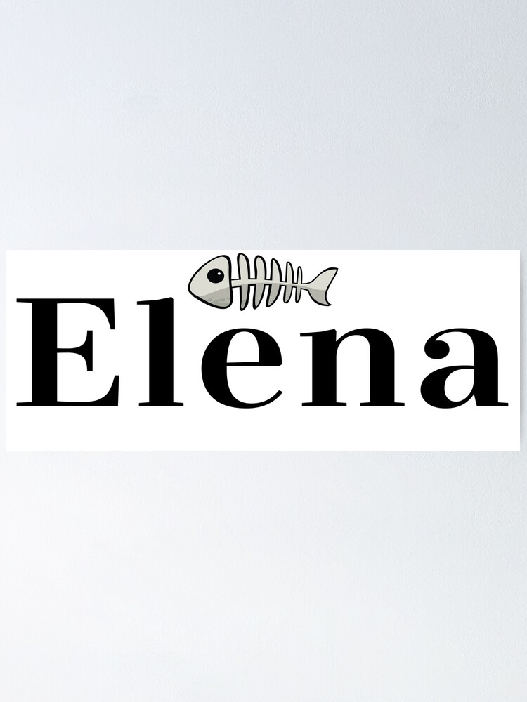 "Elena Name Elena Meaning Shining Light " Poster by ProjectX23 | Redbubble