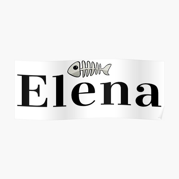"Elena Name Elena Meaning Shining Light " Poster by ProjectX23 | Redbubble