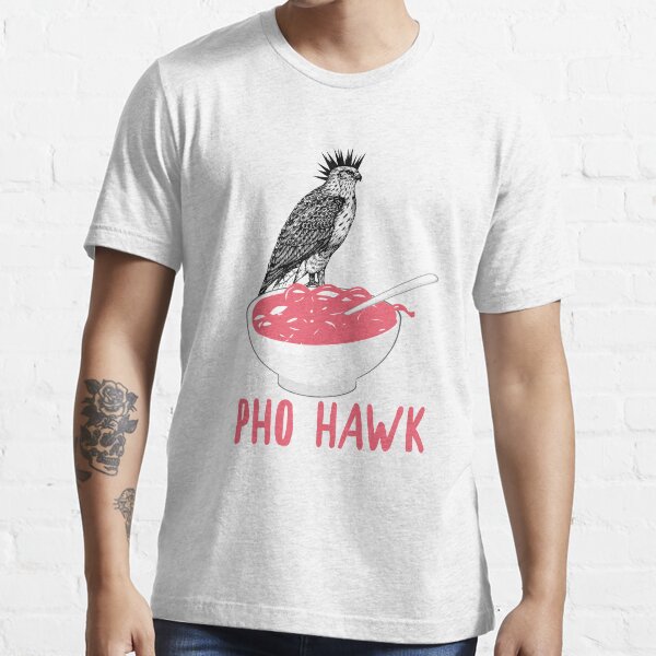 "Pho Hawk" T-shirt for Sale by stayrad | Redbubble | pho real t-shirts ...
