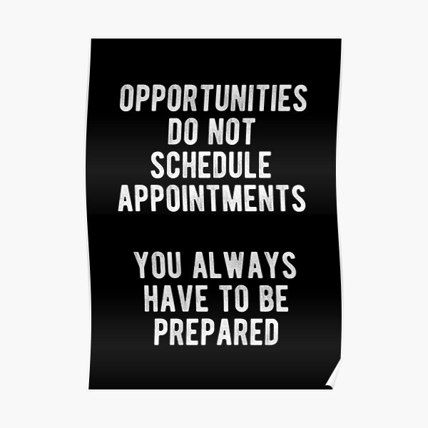 "Inspirational - Always Be Prepared Quote " Poster for Sale by ...