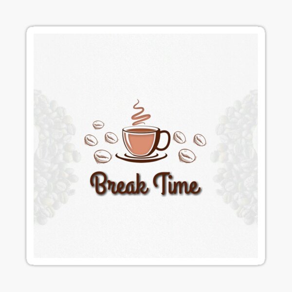 "Break Time Design for redbubble" Sticker for Sale by AZRA123 | Redbubble
