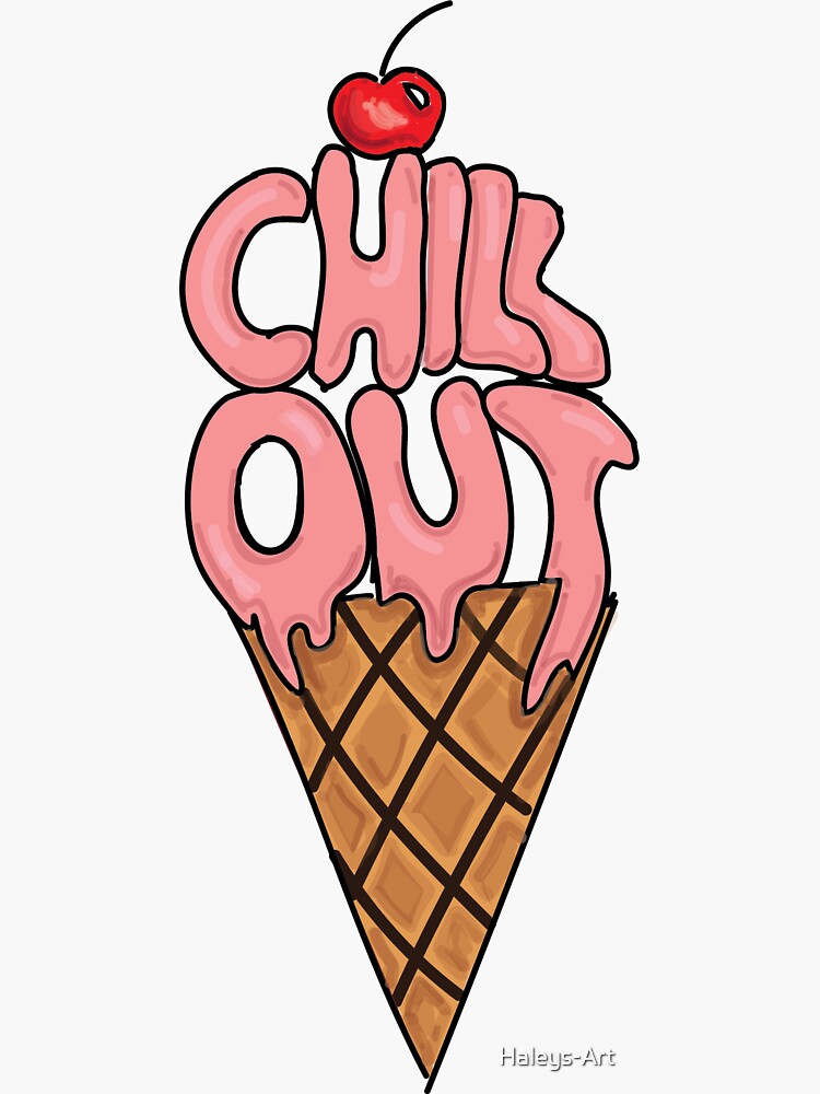 ""Chill Out" ice cream cone" Sticker for Sale by Haleys-Art | Redbubble