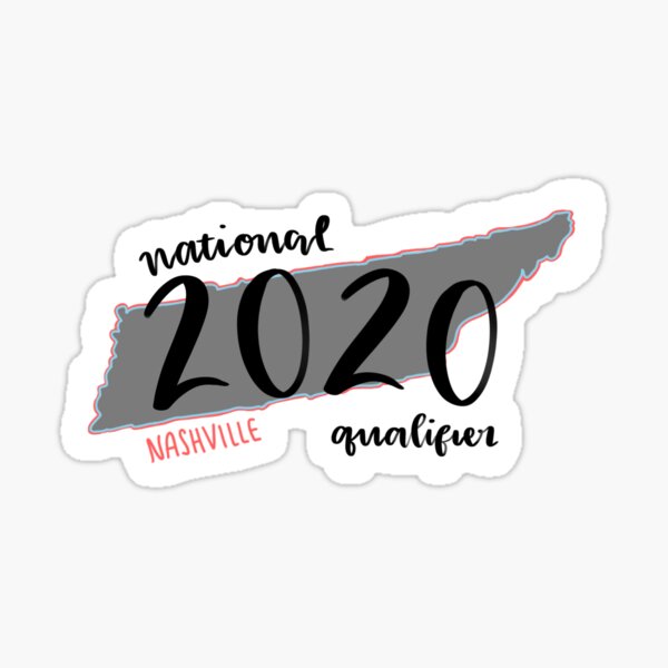 "Nashville 2020 national qualifier" Sticker by idlettering | Redbubble
