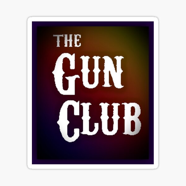 "The Gun Club" Sticker for Sale by rcmarble | Redbubble
