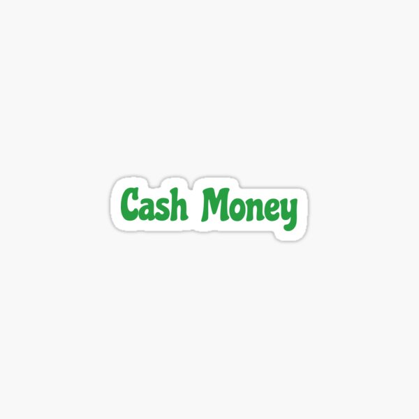 "Cash Money Sticker" Sticker by Ivy-Shattuck | Redbubble