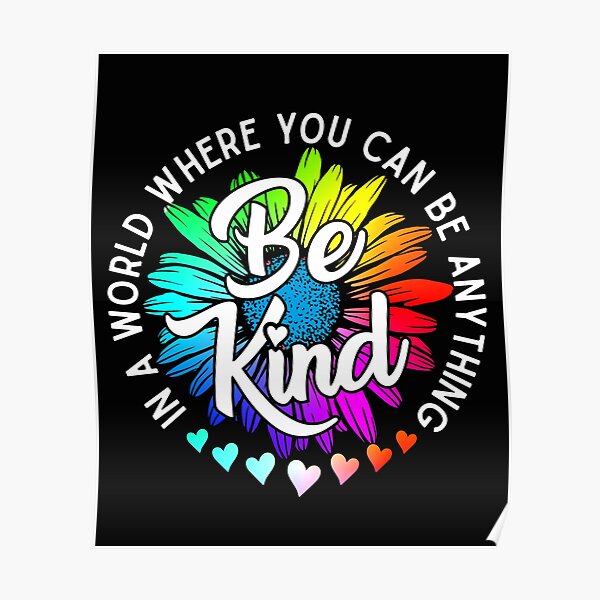 "Choose Kindness In a world where you can be anything be kind cute ...