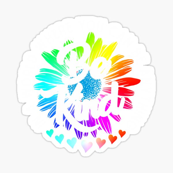 "Choose Kindness In a world where you can be anything be kind cute ...