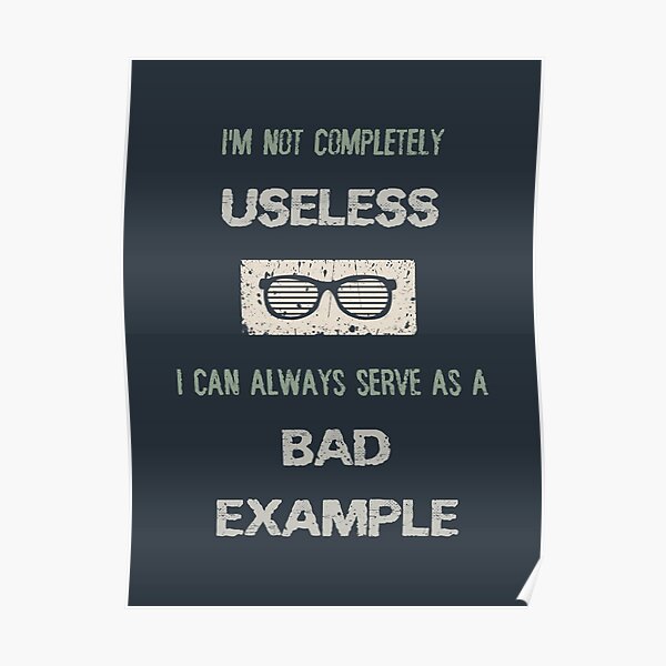 "BAD EXAMPLE" Poster for Sale by psychoshadow | Redbubble