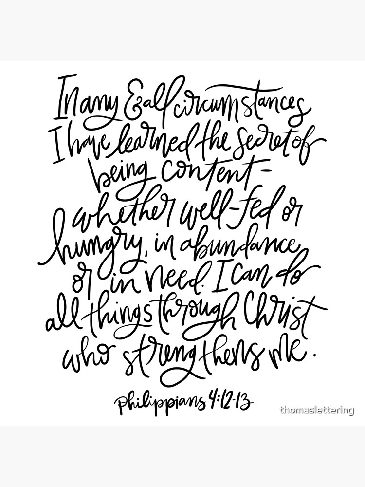 "Philippians 4:12-13 Contentment monochrome cursive lettered " Poster ...