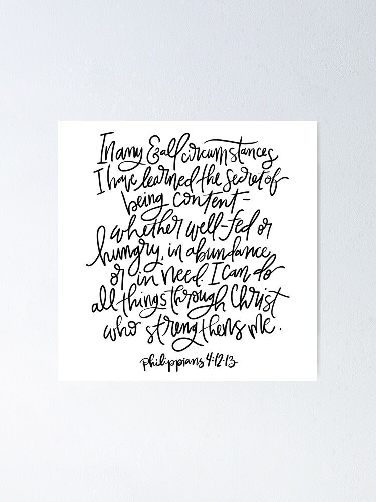 "Philippians 4:12-13 Contentment monochrome cursive lettered " Poster ...