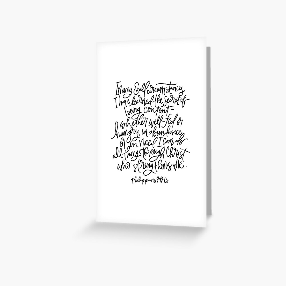 "Philippians 4:12-13 Contentment monochrome cursive lettered " Greeting ...