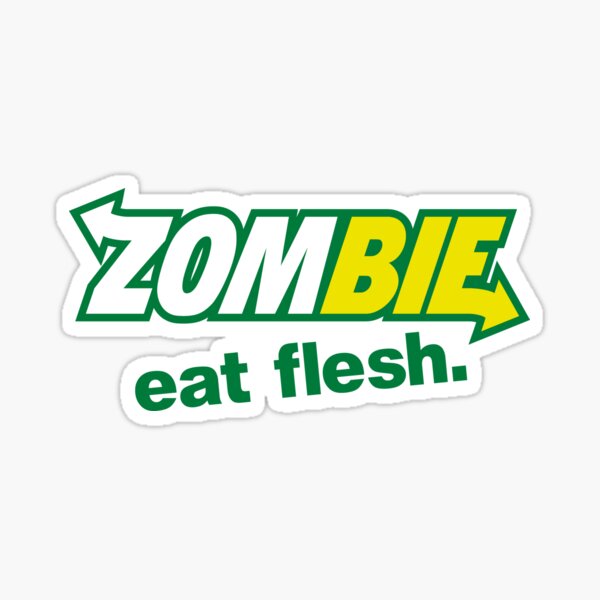 "Zombie Eat Flesh" Sticker for Sale by hard-wear | Redbubble