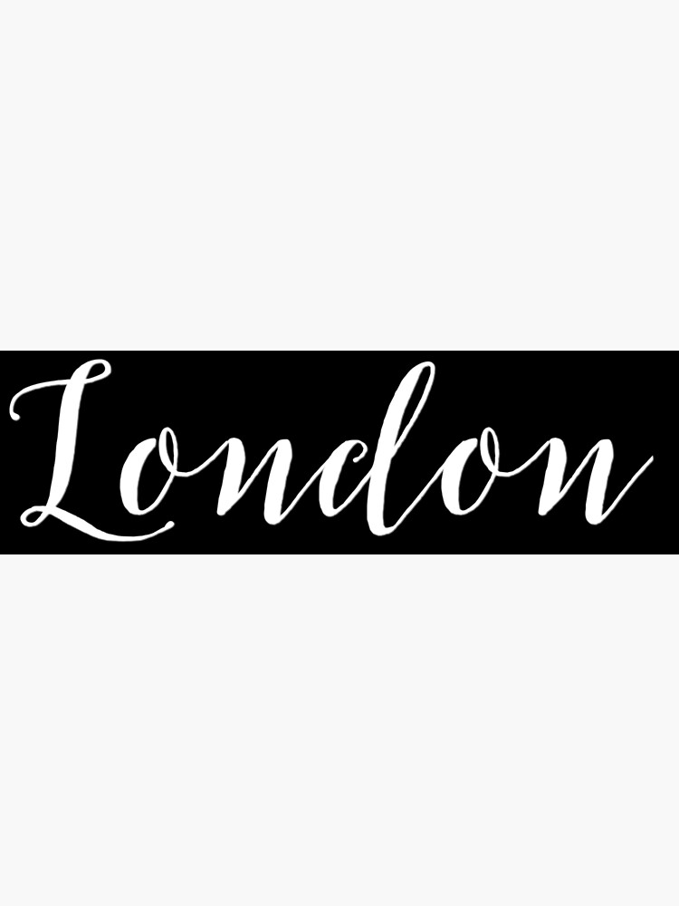 "London White Script On Black" Poster by podartist | Redbubble