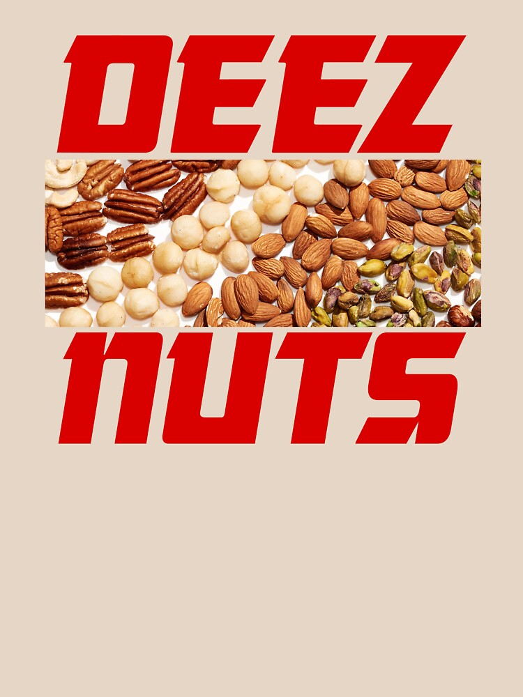"DEEZ NUTS" T-shirt for Sale by TucsokProd | Redbubble | deez t-shirts ...