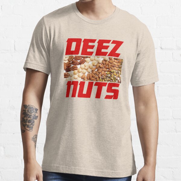 "DEEZ NUTS" T-shirt for Sale by TucsokProd | Redbubble | deez t-shirts ...