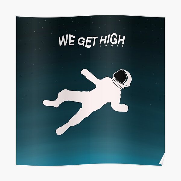 "We Get High" Poster for Sale by salman17 | Redbubble