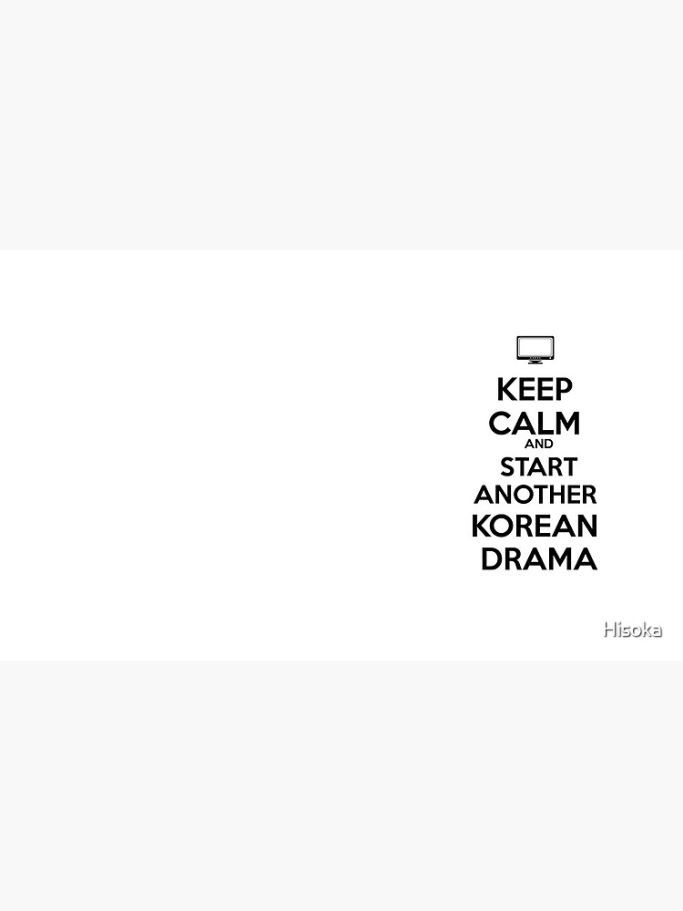 "Keep Calm and start another Korean Drama" Coffee Mug for Sale by ...