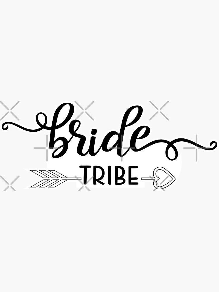 "Bride Tribe Swirly Text with Heart Arrow" Sticker for Sale by ...