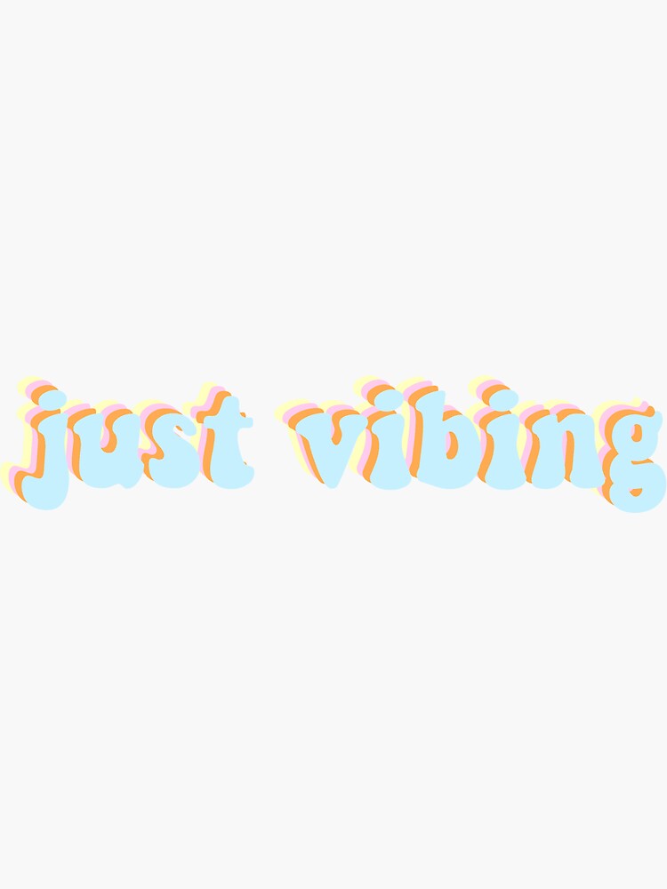 "Just Vibing" Sticker for Sale by macdonaldashley | Redbubble