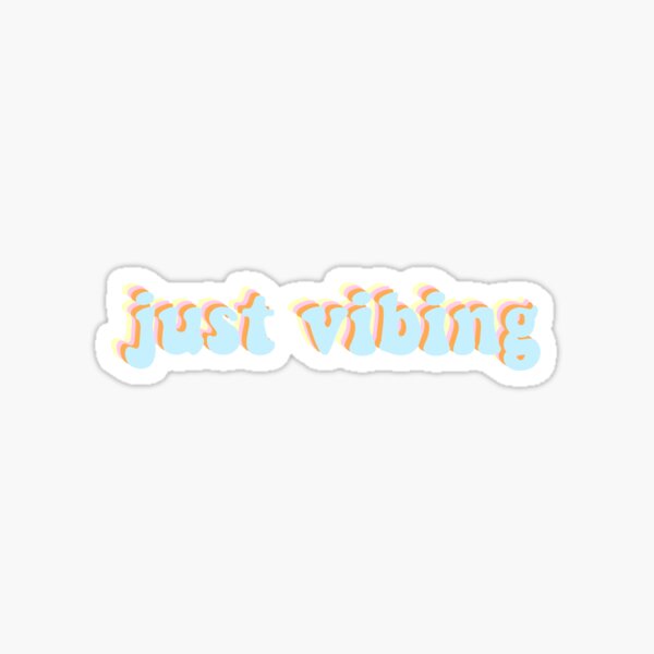 "Just Vibing" Sticker for Sale by macdonaldashley | Redbubble