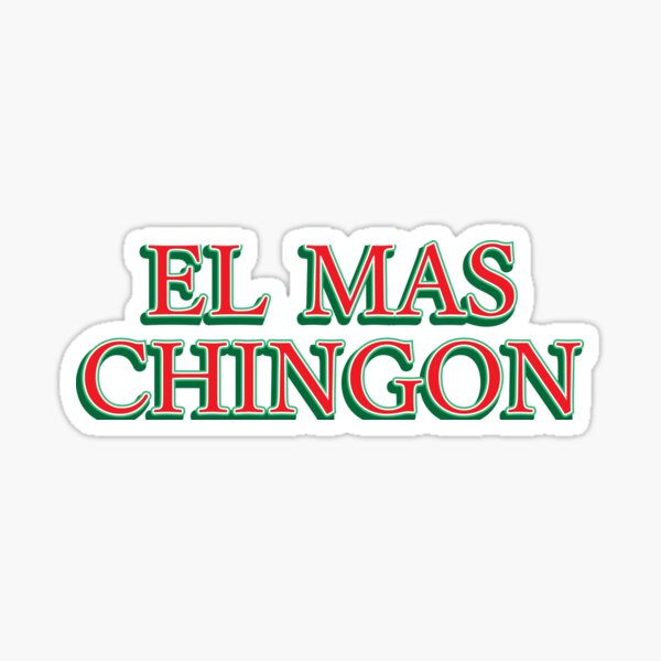 "El mas Chingon - Mexican Design" Sticker for Sale by estudio3e | Redbubble