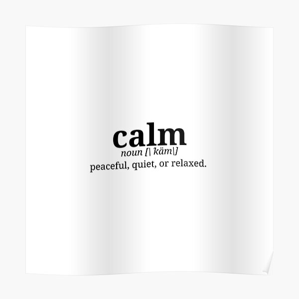 Calm Dictionary Minismalist Definition Text Art Poster For Sale calm-dictionary-minismalist-definition-text-art-poster-for-sale