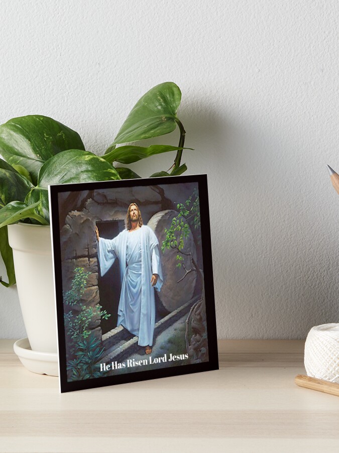 "Has Risen from the Grave Tomb Jesus Christ" Art Board Print for Sale ...