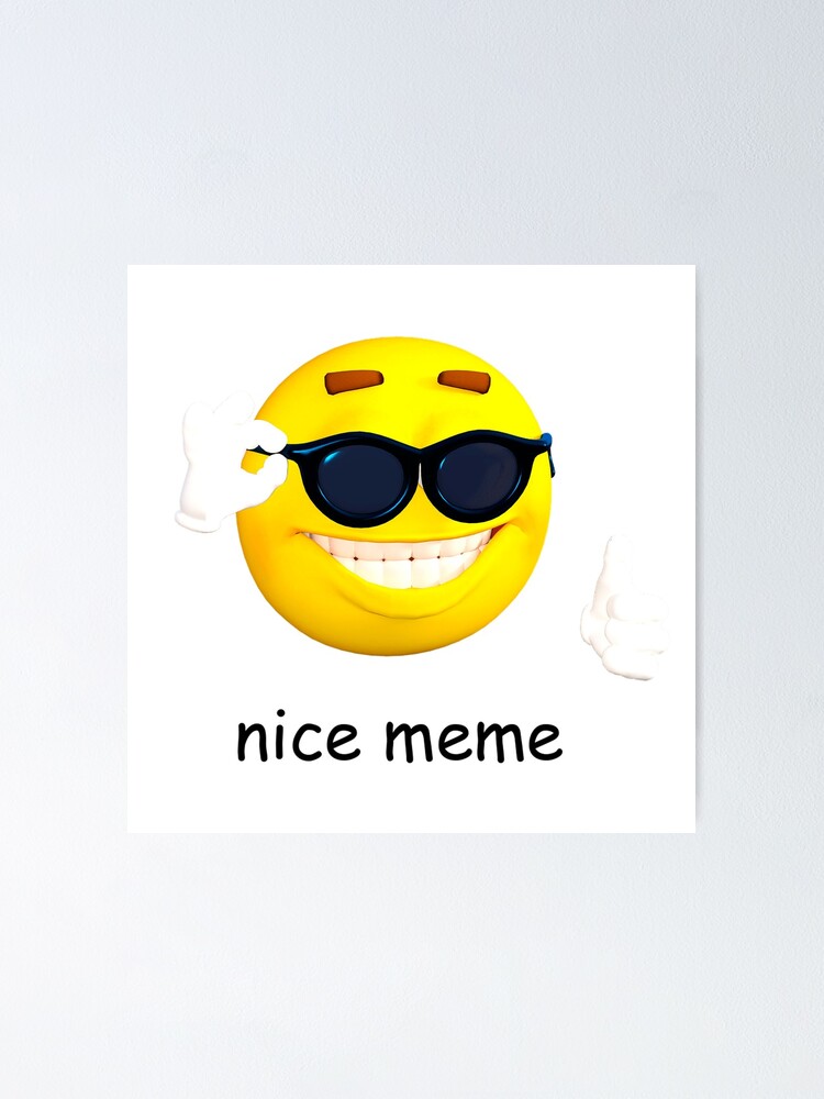 Póster «Nice Meme Emoji» de aMemeStore | Redbubble