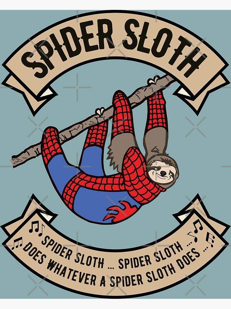 "The Highly Lovable Spider Sloth !" Poster for Sale by chris-ellis-art ...