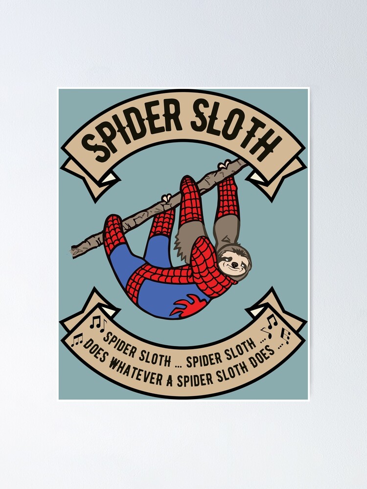 "The Highly Lovable Spider Sloth !" Poster for Sale by chris-ellis-art ...